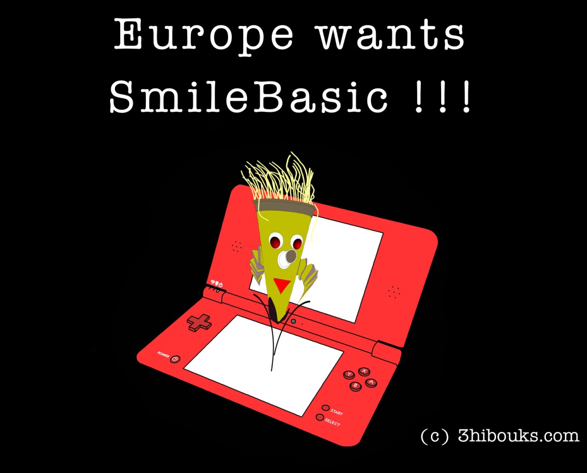 Europe wants SmileBasic!!! – If Then Else – La programmation est un jeu d'enfant